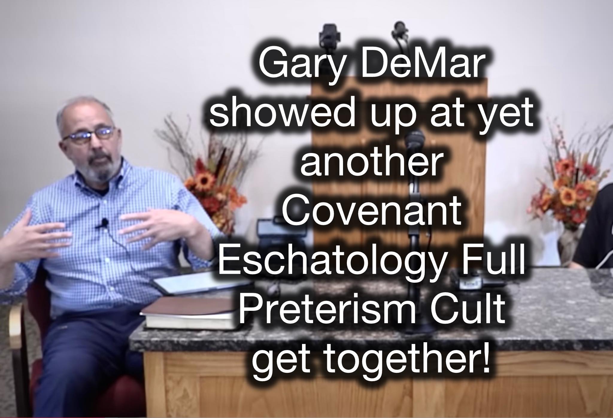 Gary DeMar and the Covenant Eschatology Full Preterism Cult – New and ...